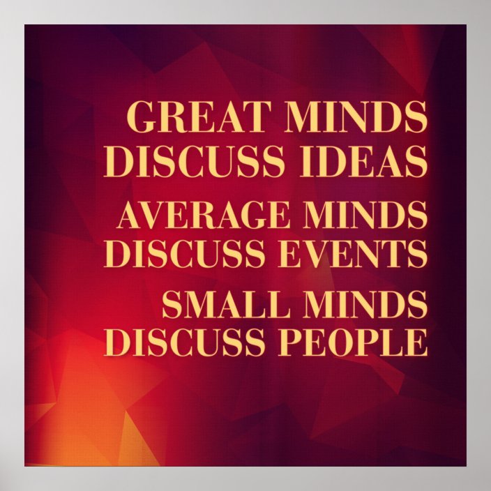 Great Minds Discuss Ideas Poster | Zazzle.com