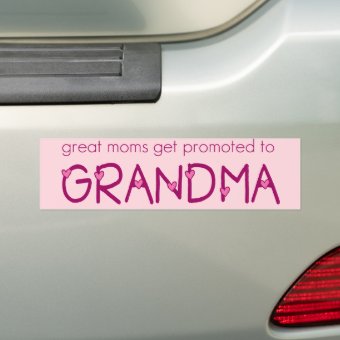 Great Moms Get Promoted to Grandma Bumper Sticker | Zazzle