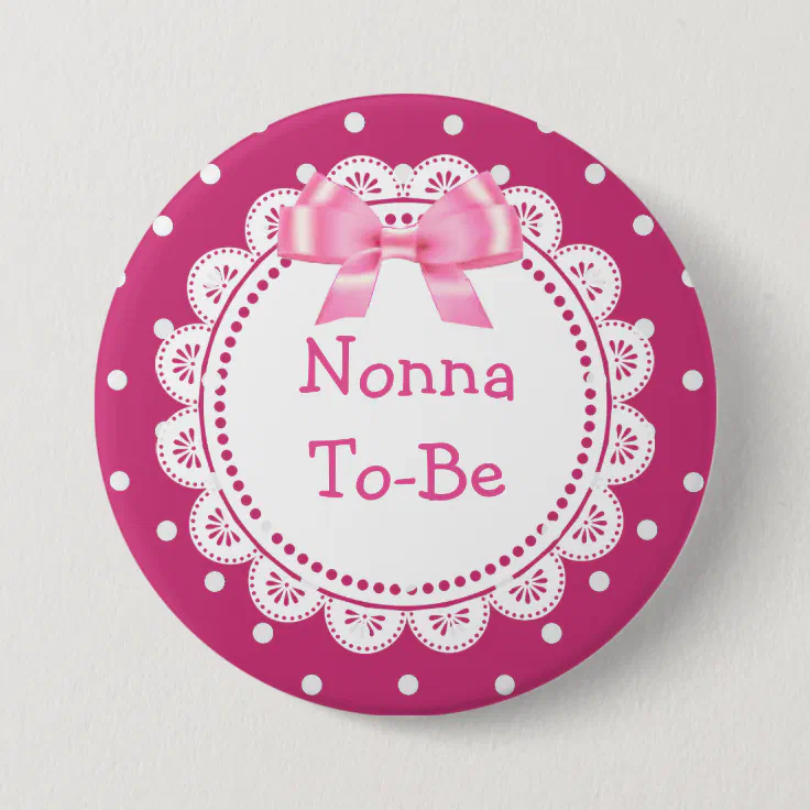 Great Nonna to Be Pink Dots Baby Shower Button | Zazzle