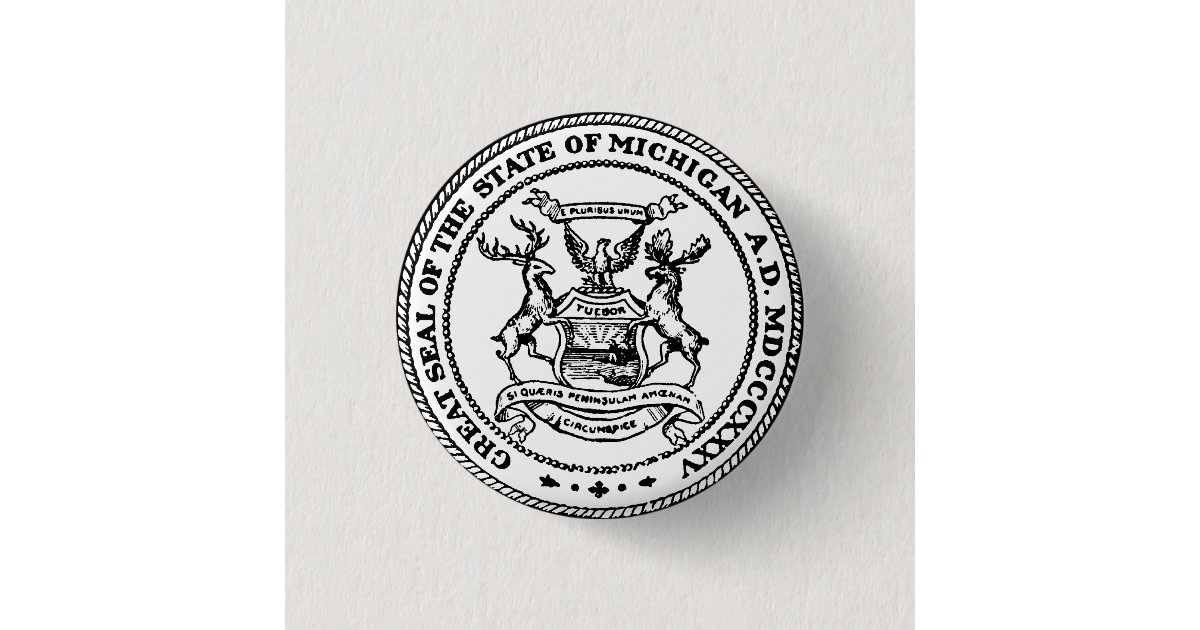Great Seal of the State of Michigan Pinback Button | Zazzle