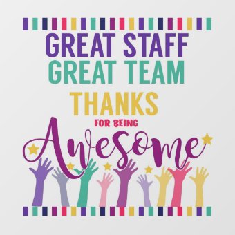 Great team great staff thank you sign | Zazzle