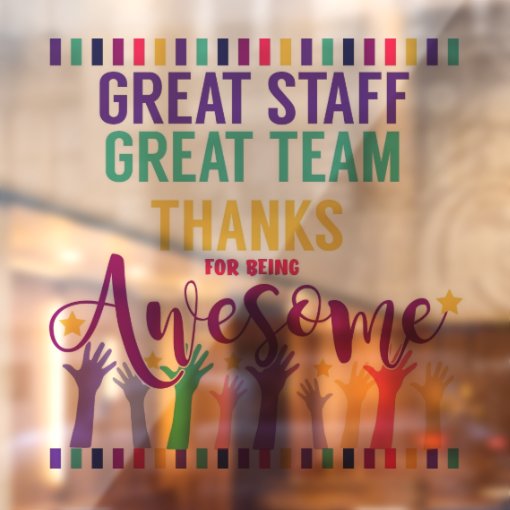 Great team great staff thank you sign | Zazzle