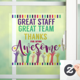 Great team great staff thank you sign | Zazzle