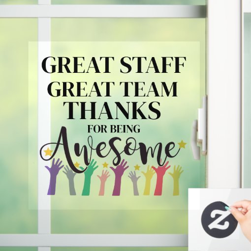Great team great staff thank you sign | Zazzle