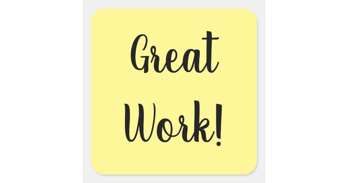 Great work sticker | Zazzle