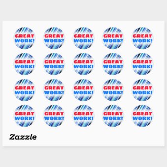 "GREAT WORK!" + Various Shades of Blue Stripes Classic Round Sticker ...