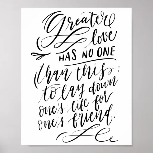 Greater Love Has No One Than This Poster | Zazzle