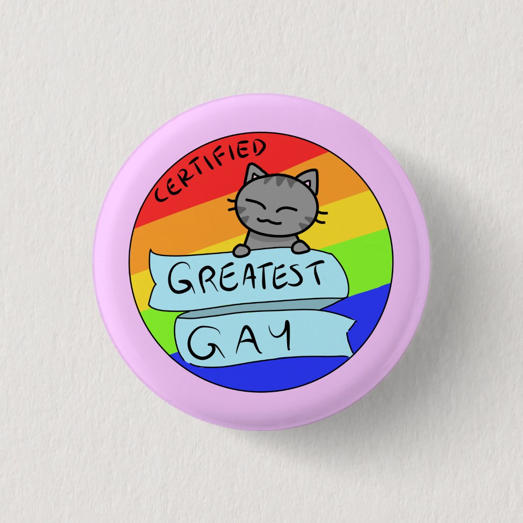 Greatest Gay Pinback Button | Zazzle