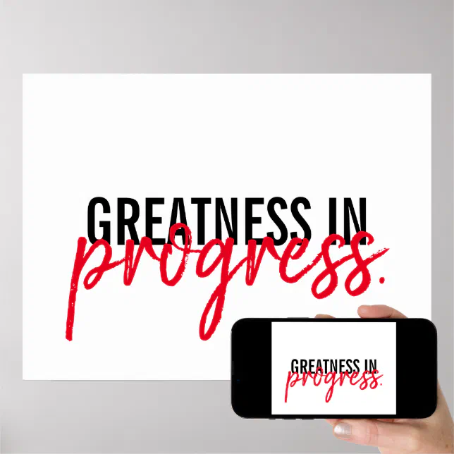 "Greatness in progress." inspirational motivating Poster | Zazzle