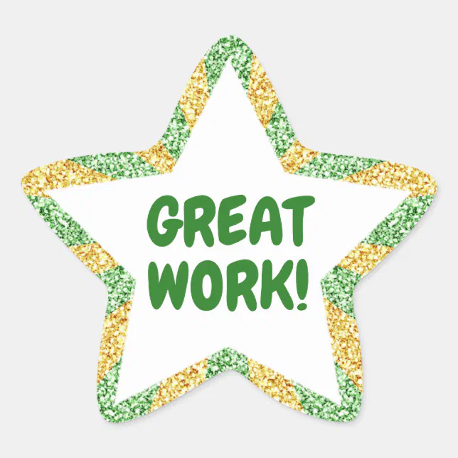 Green and Gold Glitter Great Work Teacher Star Sti Star Sticker | Zazzle