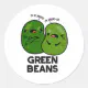 Green Beans Funny Jealous Bean Pun Classic Round Sticker | Zazzle