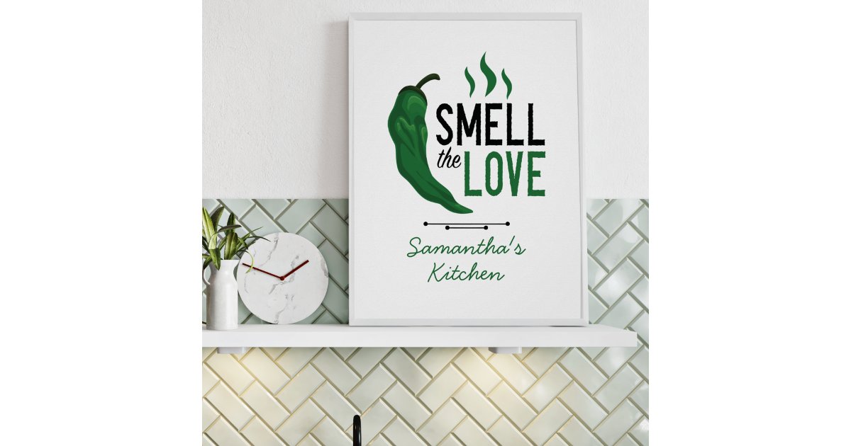 Green Chile Smell the Love Poster | Zazzle