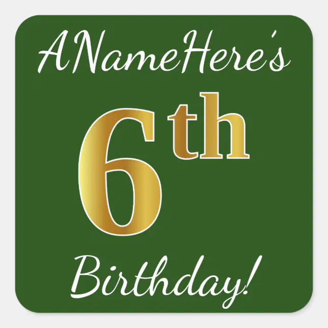Green, Faux Gold 6th Birthday + Custom Name Square Sticker | Zazzle