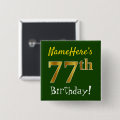 Green, Faux Gold 77th Birthday, With Custom Name Button | Zazzle