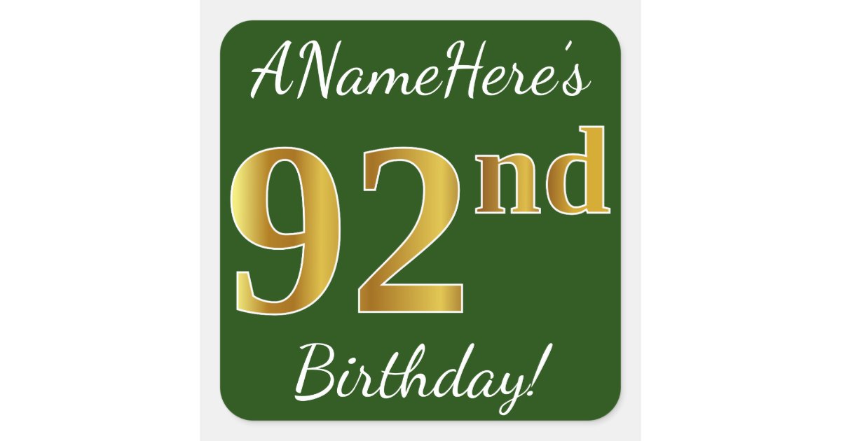 Green, Faux Gold 92nd Birthday + Custom Name Square Sticker | Zazzle