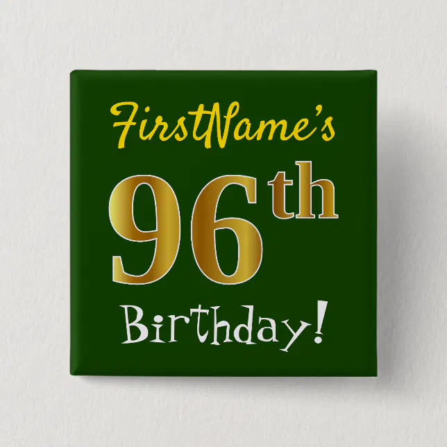 Green, Faux Gold 96th Birthday, With Custom Name Pinback Button | Zazzle