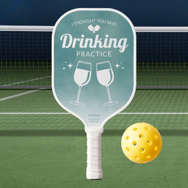 Green Funny I Thought You Said Drinking Practice Pickleball Paddle | Zazzle