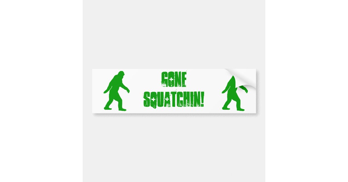 Green gone squatchin slogan text bumper sticker | Zazzle