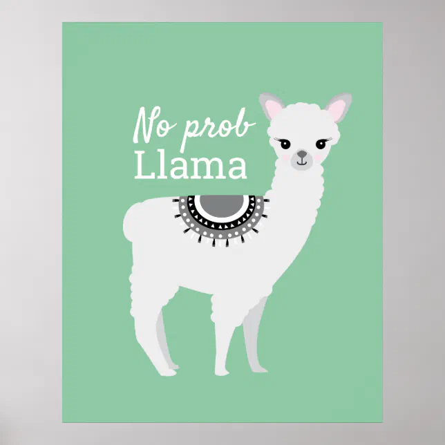 Green No Prob-Llama Illustration Cute llama Poster | Zazzle