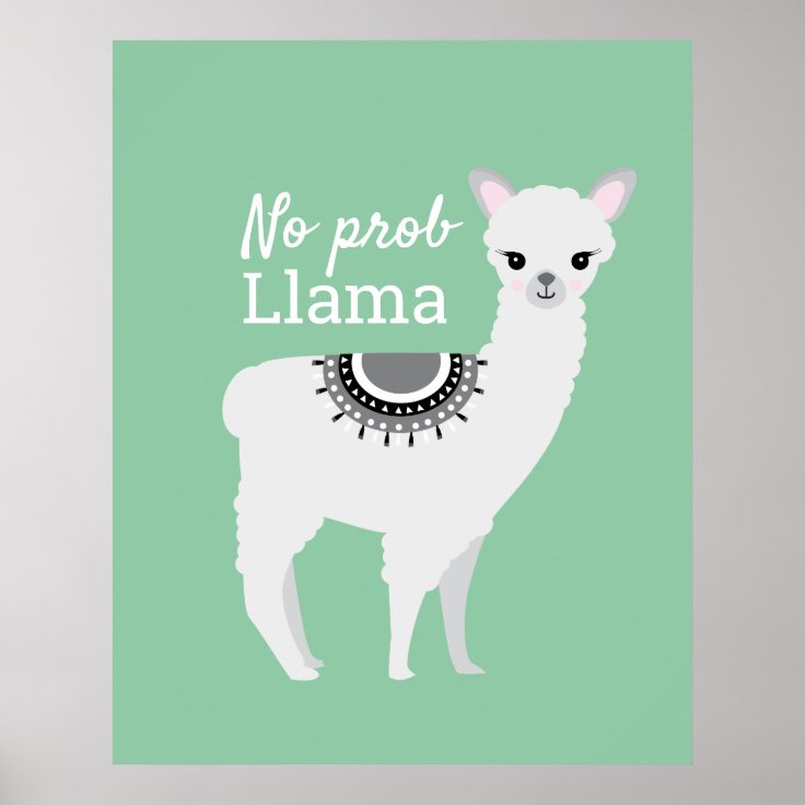 Green No Prob-Llama Illustration Cute llama Poster | Zazzle