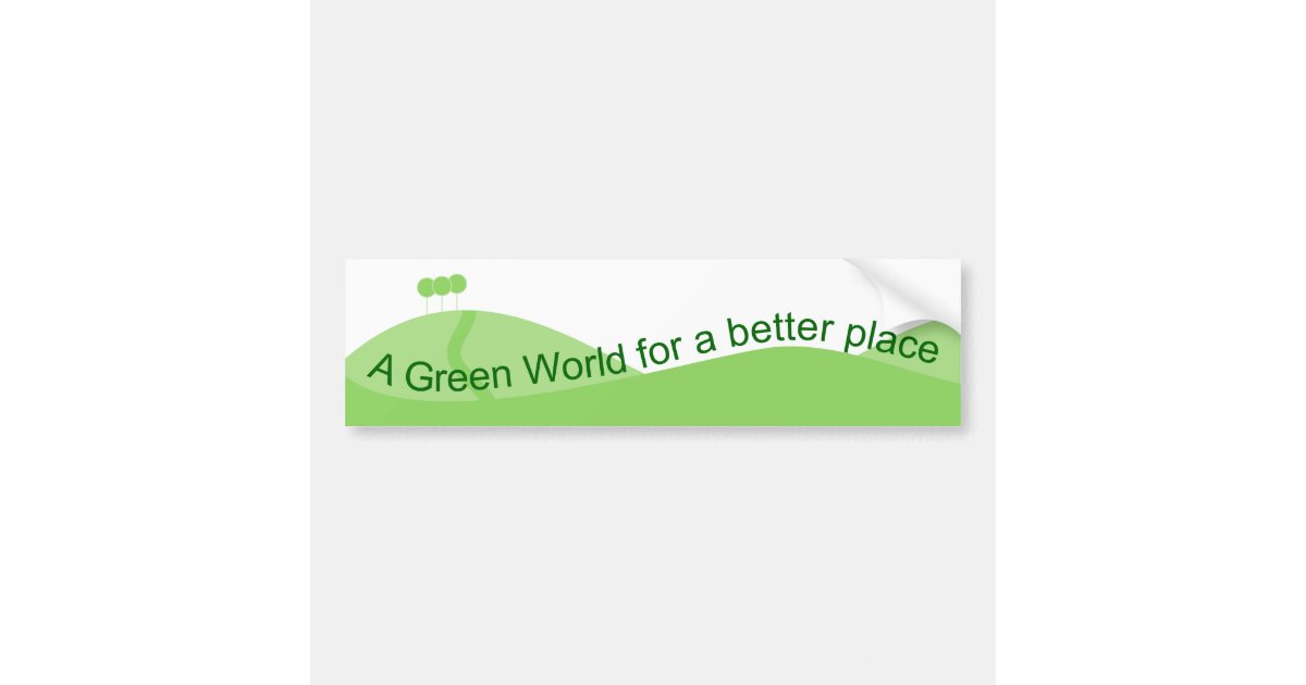 Green World Bumper Sticker | Zazzle
