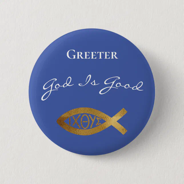 Greeter Christian Church God Is Good Service Button | Zazzle