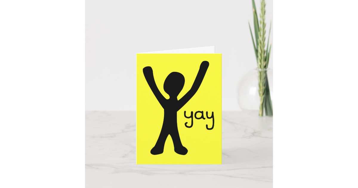 Greeting Card with Stick Man and Yay! | Zazzle