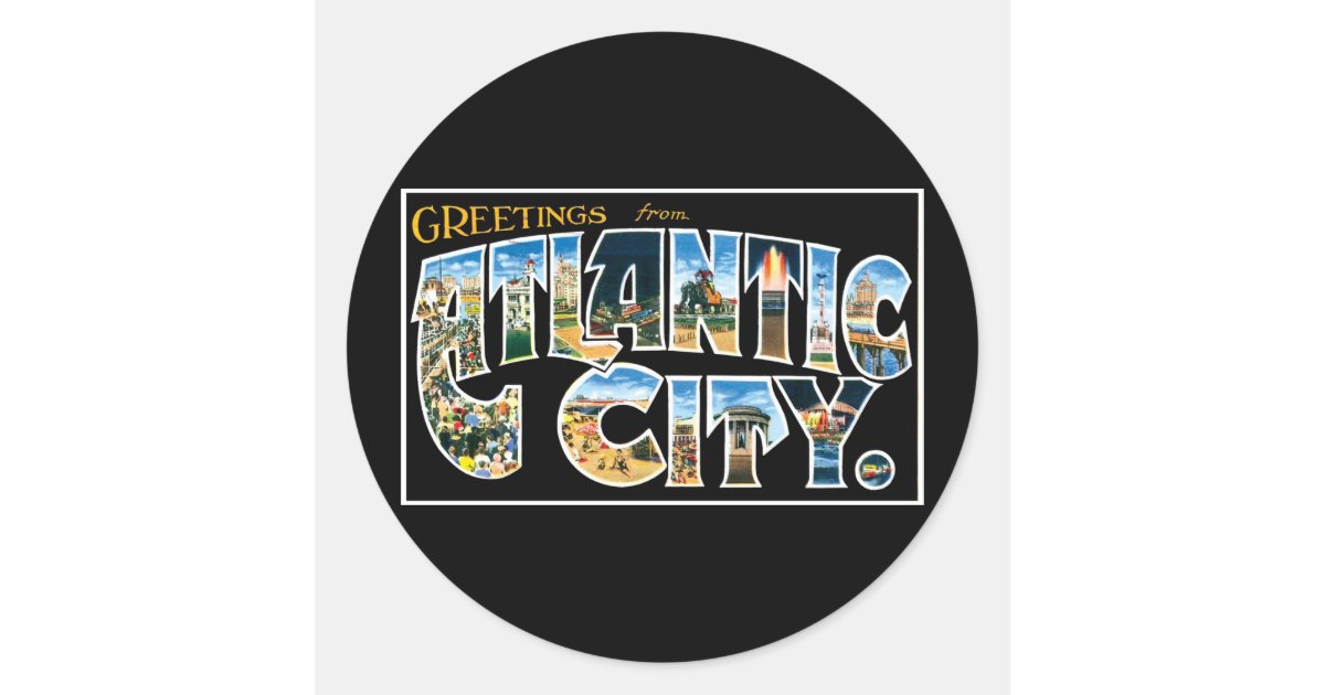 Greetings from Atlantic City! Classic Round Sticker | Zazzle