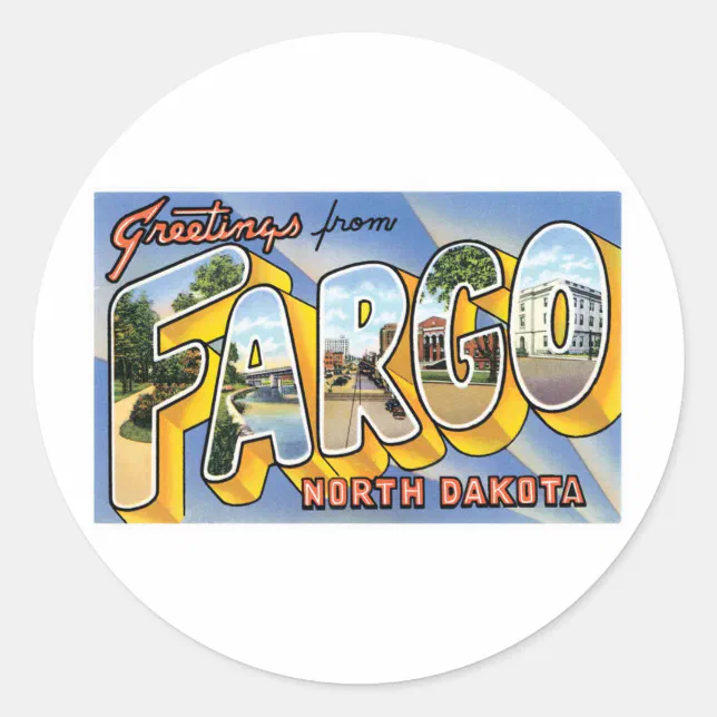 Greetings from Fargo, North Dakota Classic Round Sticker | Zazzle