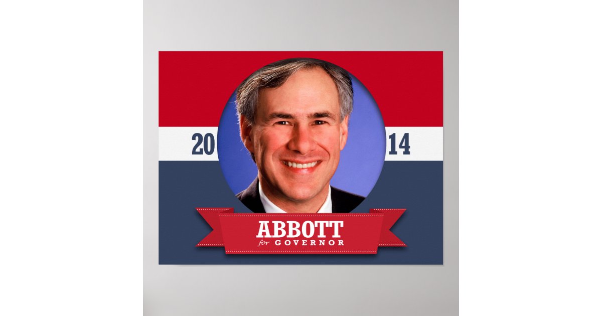 GREG ABBOTT CAMPAIGN POSTER | Zazzle