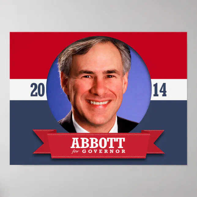GREG ABBOTT CAMPAIGN POSTER | Zazzle