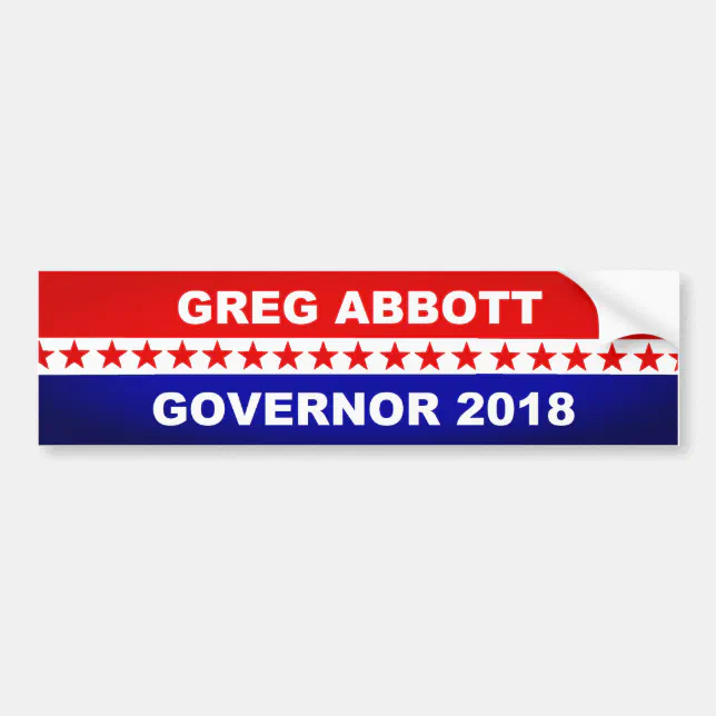 Greg Abbott Texas Governor 2018 Bumper Sticker | Zazzle