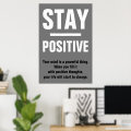 Grey Black White Stay Positive Motivational Poster | Zazzle