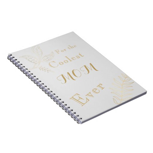 Grey Gold Coolest Mom Ever Spiral Photo Notebook | Zazzle
