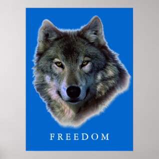 Unique Motivational Freedom Wolf Poster | Zazzle