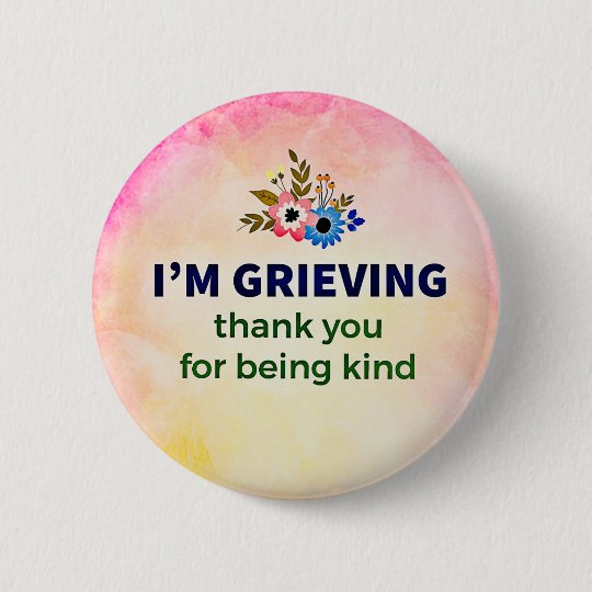 Grief Button | Zazzle.com
