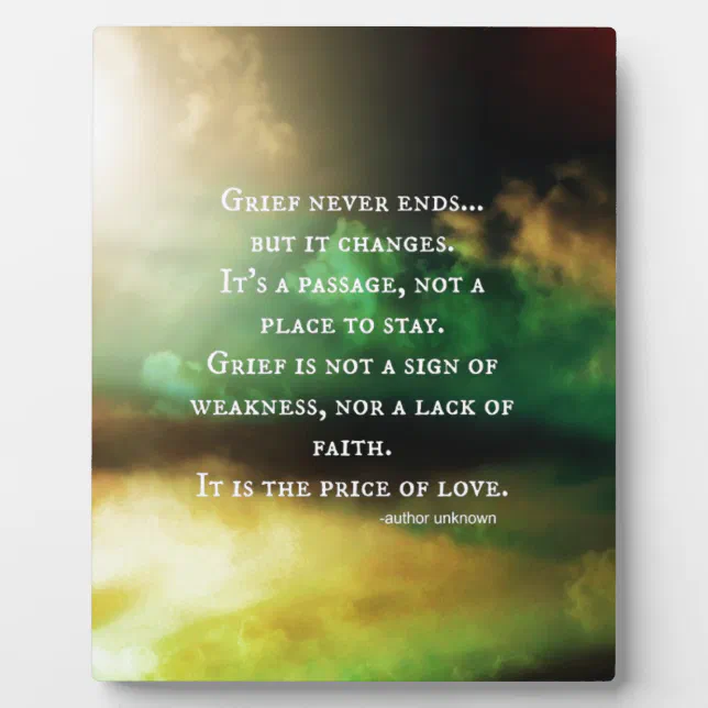 GRIEF never ends Plaque | Zazzle
