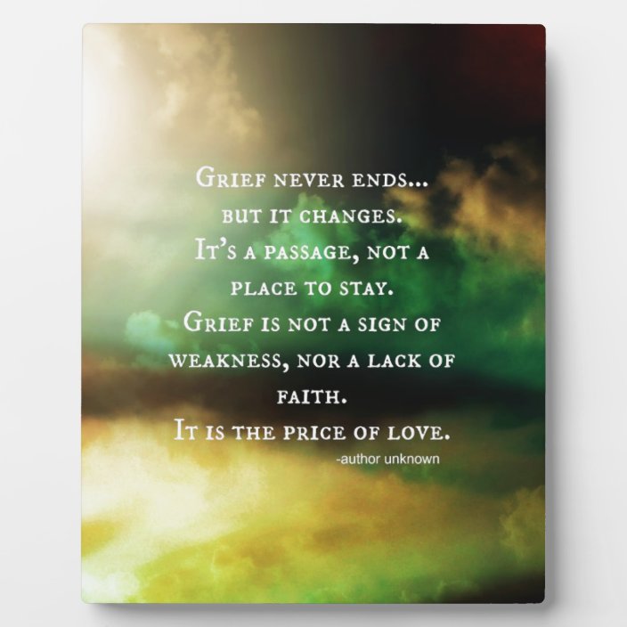 GRIEF never ends Plaque | Zazzle.com