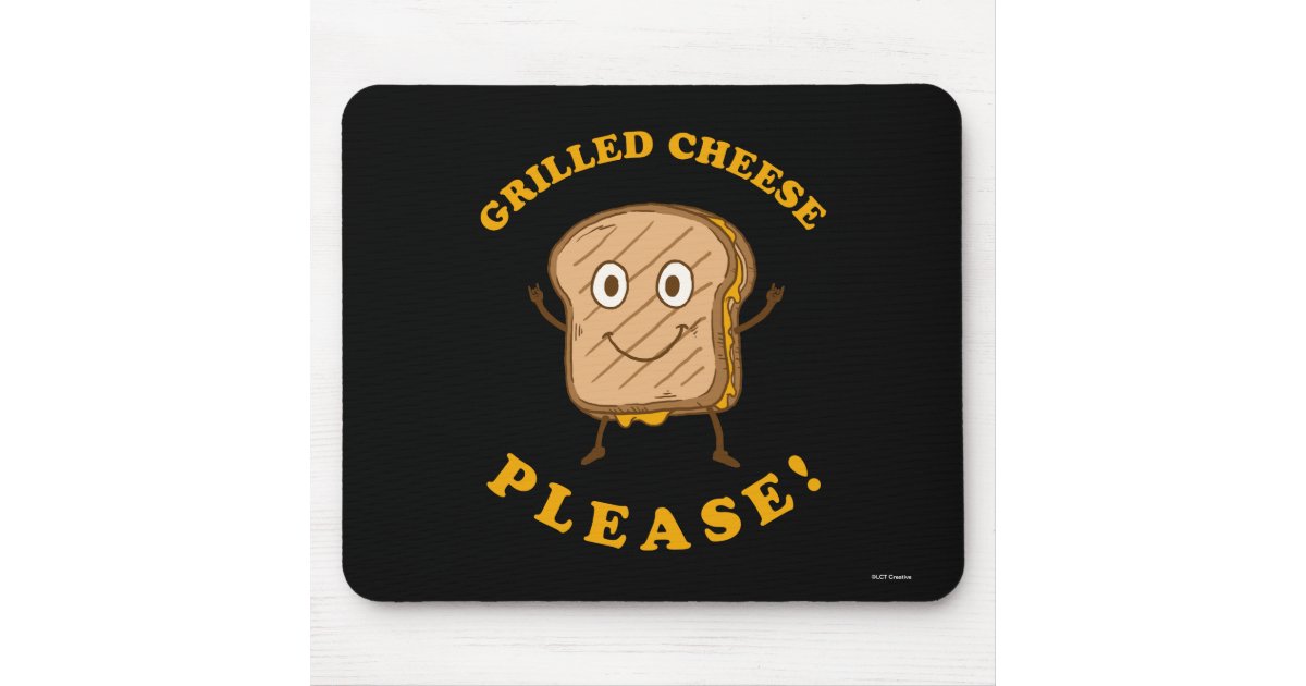 Grilled Cheese Please Mouse Pad | Zazzle