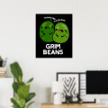 Grim Beans Funny Veggie Puns Dark BG Poster | Zazzle