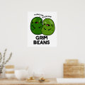 Grim Beans Funny Veggie Puns Poster | Zazzle