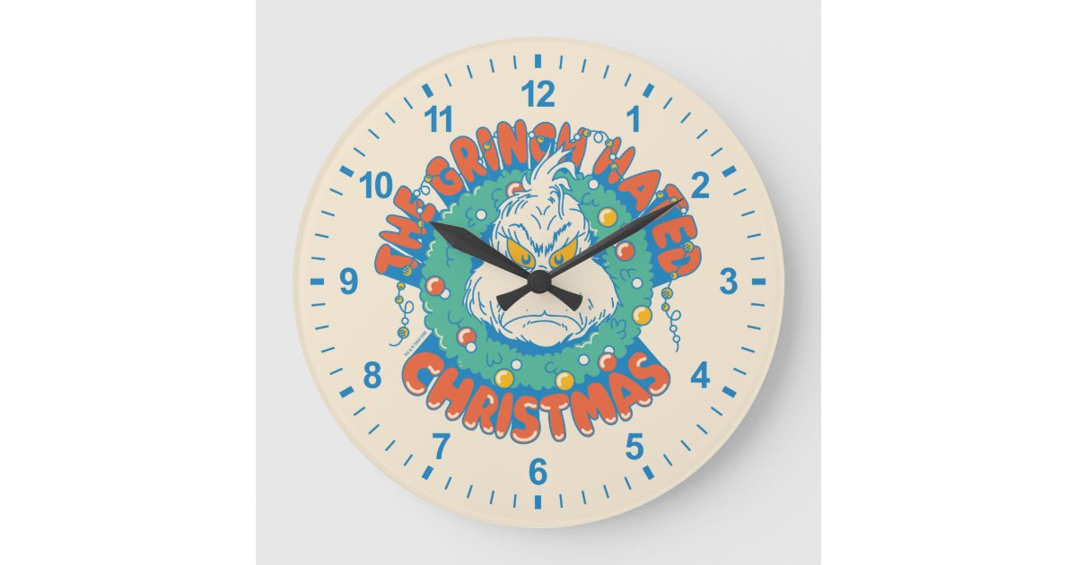 Grinch Hated Christmas Large Clock | Zazzle