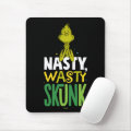 Grinch | Nasty Wasty Skunk Mouse Pad | Zazzle