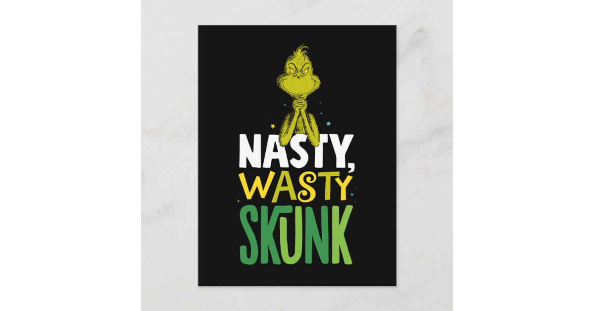 Grinch | Nasty Wasty Skunk Postcard | Zazzle