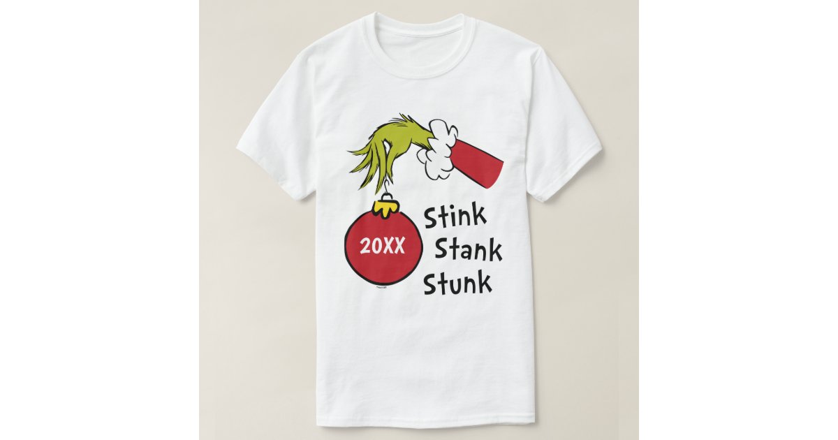 Grinch | Stink Stank Stunk T-Shirt | Zazzle