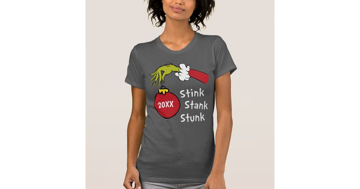 Grinch | Stink Stank Stunk T-Shirt | Zazzle