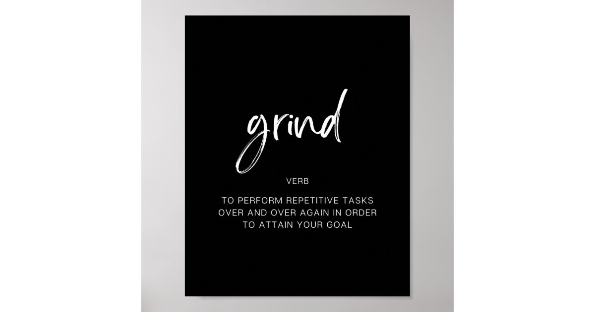 Grind Poster | Zazzle