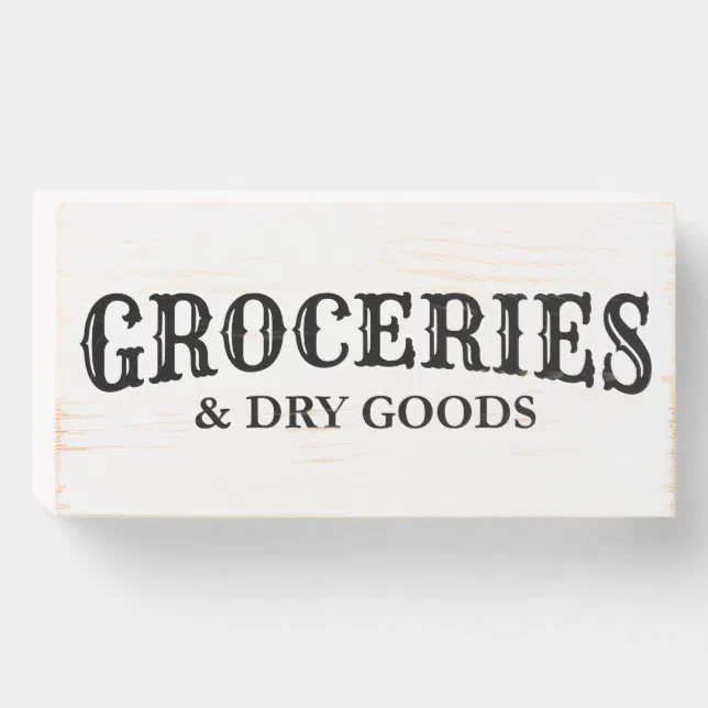 Groceries & Dry Goods Farmhouse Rustic Wood Quote Wooden Box Sign | Zazzle