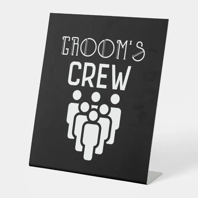 Groom's Crew Groomsmen Bachelor Party Pedestal Sign | Zazzle