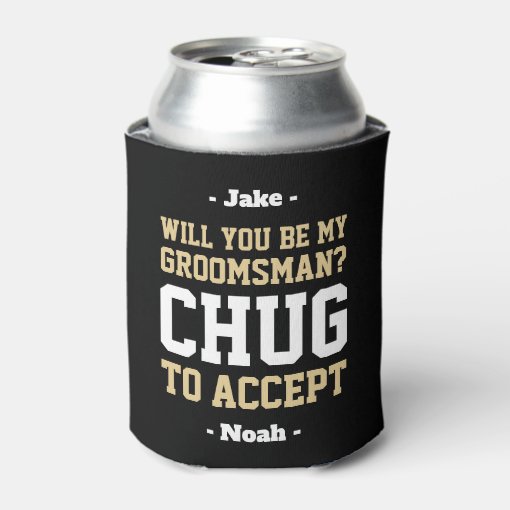 Groomsman Proposal Chug to Accept Black Gold White Can Cooler | Zazzle